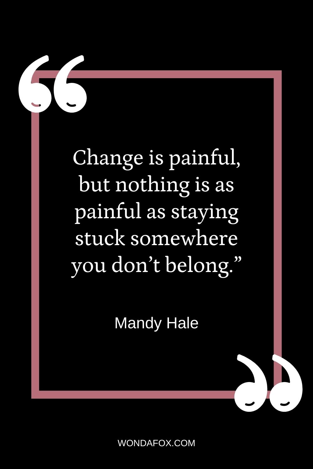 50 Powerful Change Quotes With Images - The Glossychic