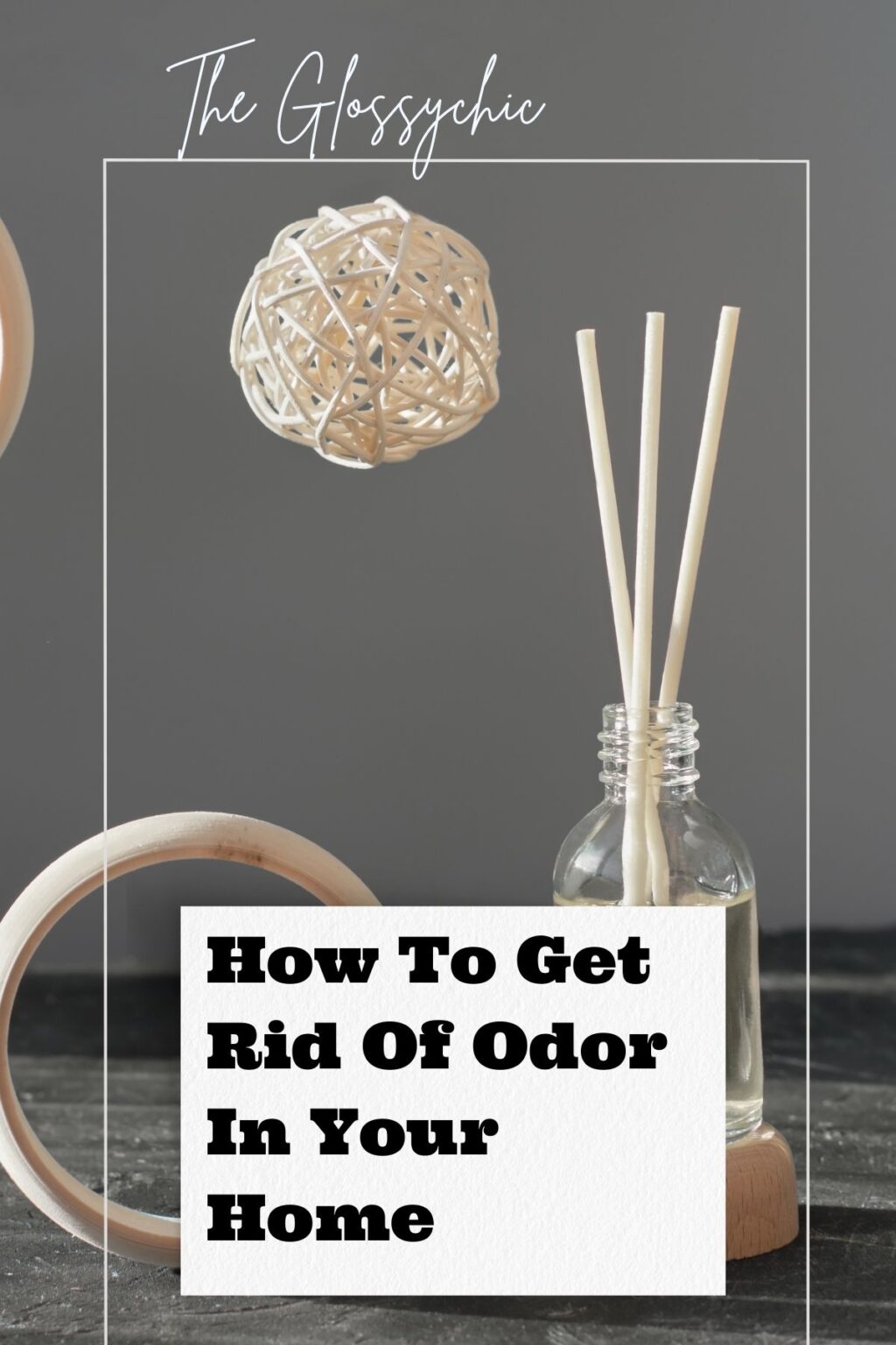 Dealing With Odors In Your Home - The Glossychic