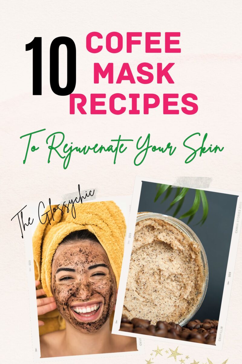 10 Coffee Mask Recipes To Perk Up Your Skincare Routine - The Glossychic